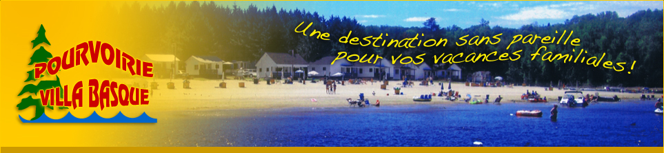 Pourvoirie Villa Basque - Réservoir Baskatong - Montcerf-Lytton - Québec